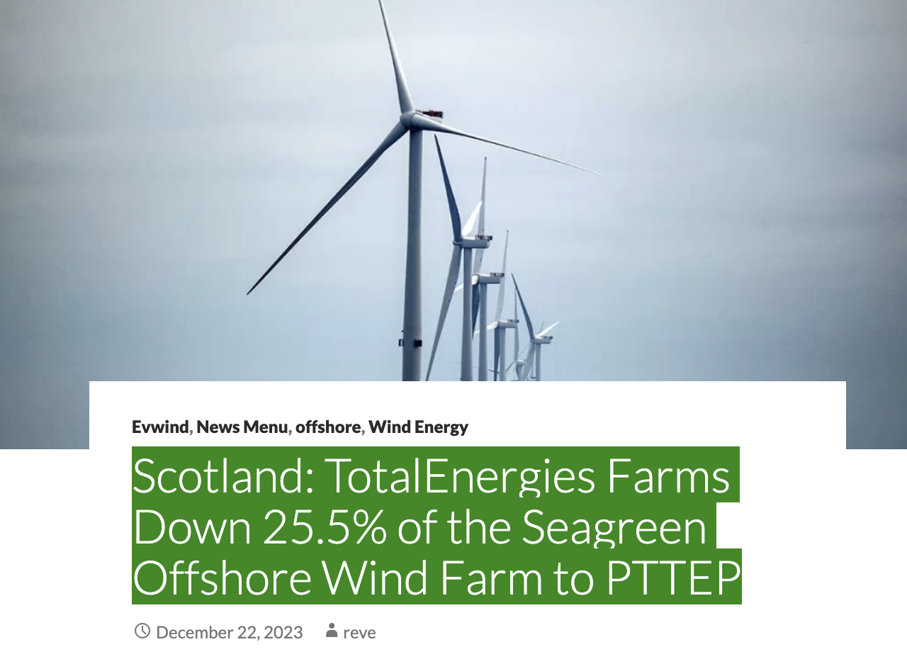 Scotland: TotalEnergies Farms Down 25.5% of the Seagreen Offshore Wind ...