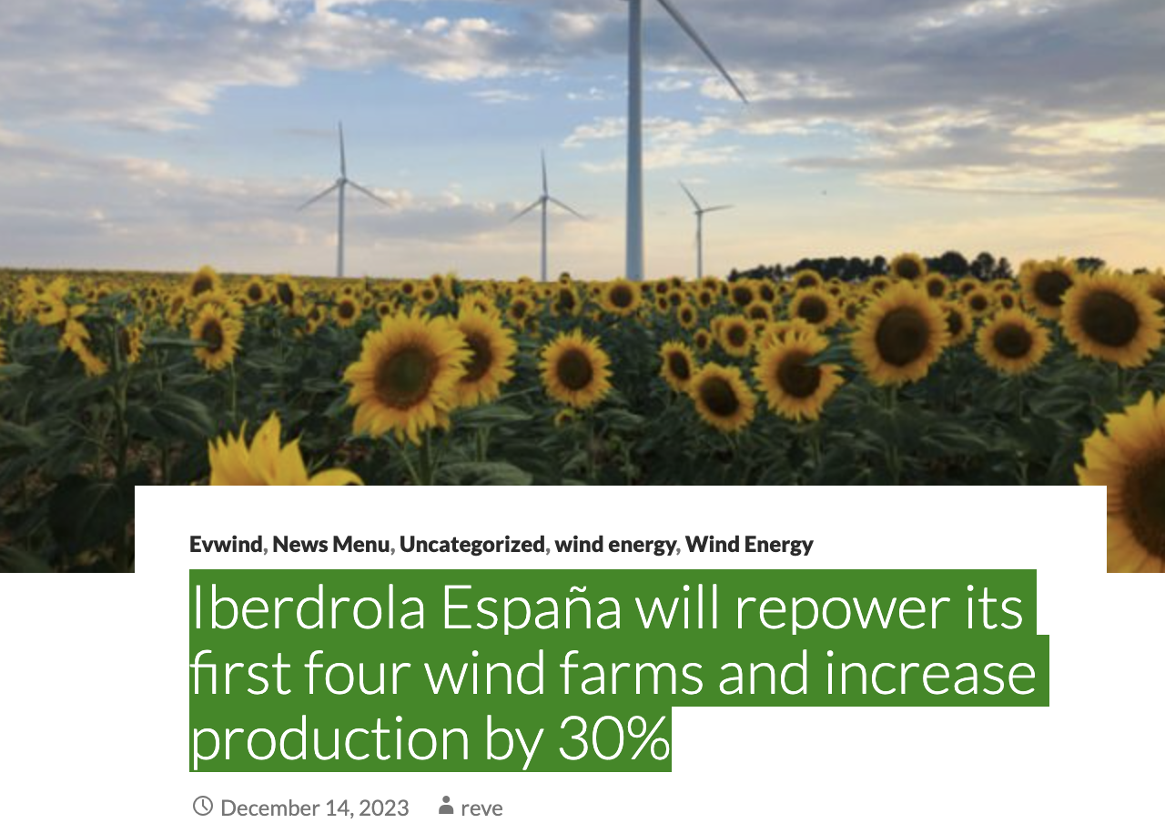 Iberdrola España will repower its first four wind farms and increase ...