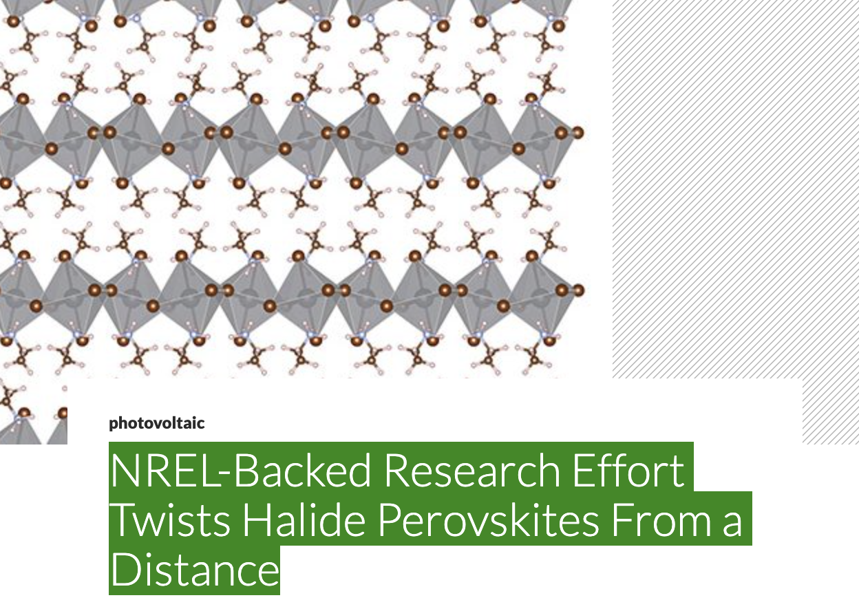 NREL-Backed Research Effort Twists Halide Perovskites From a Distance ...